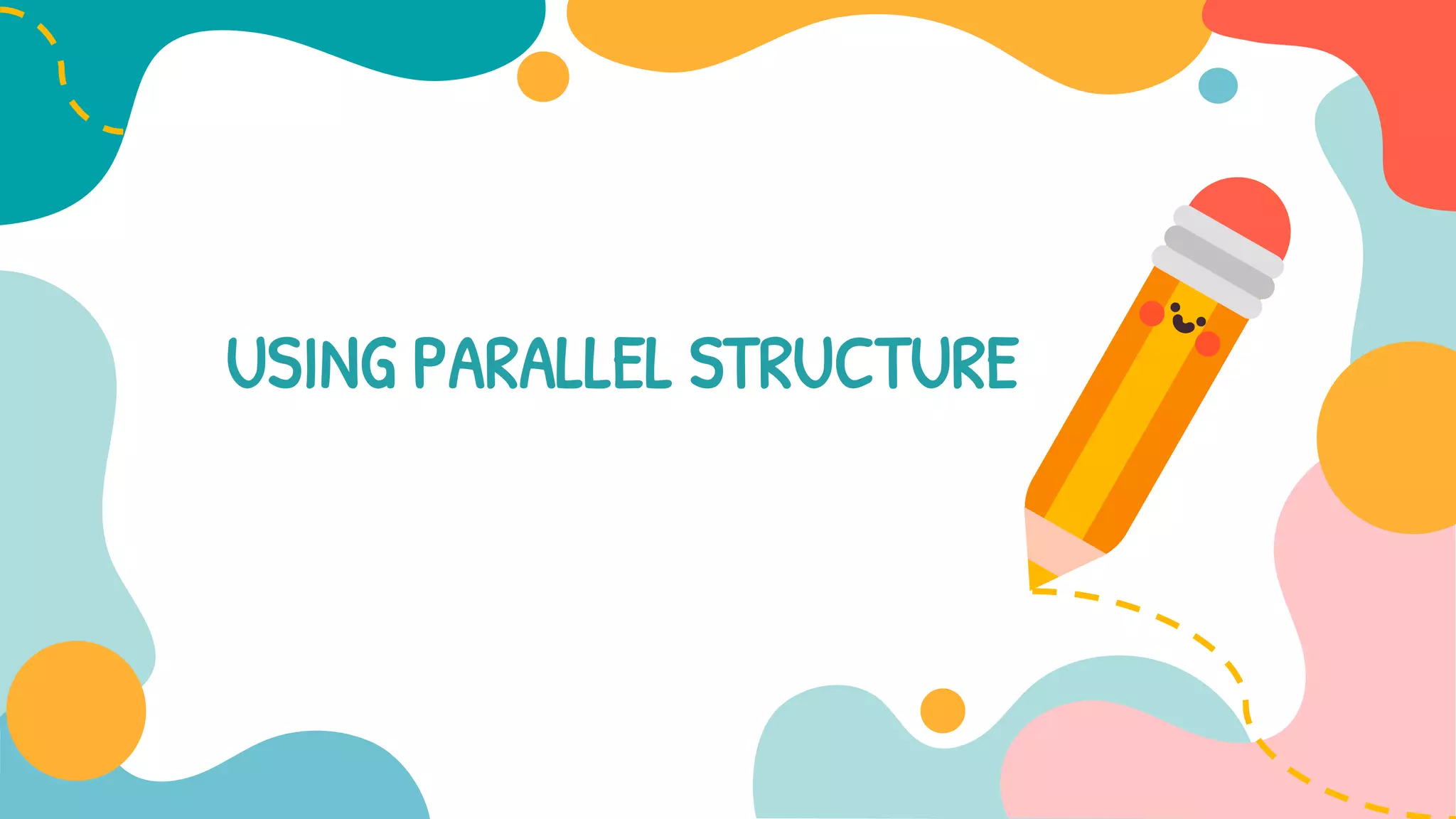 USING PARALLEL STRUCTURE.pptx