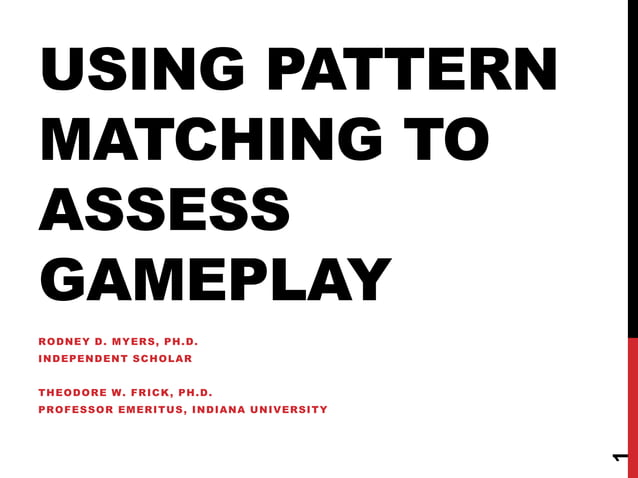Using Pattern Matching to Assess Gameplay | PPT
