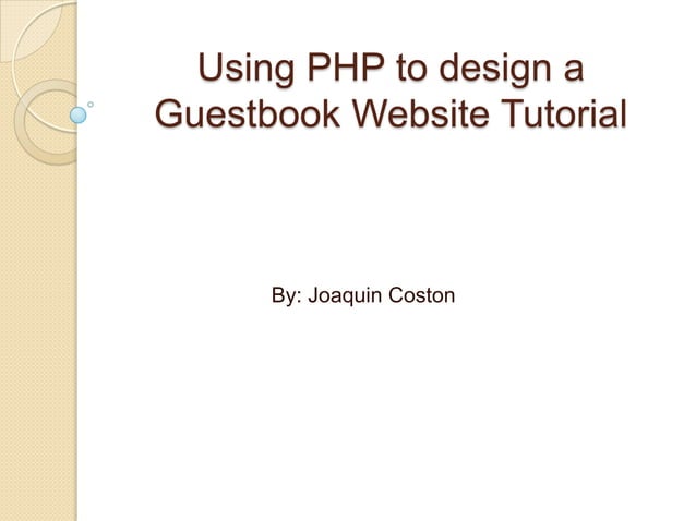 Using php to design a guestbook website tutorial | PPT