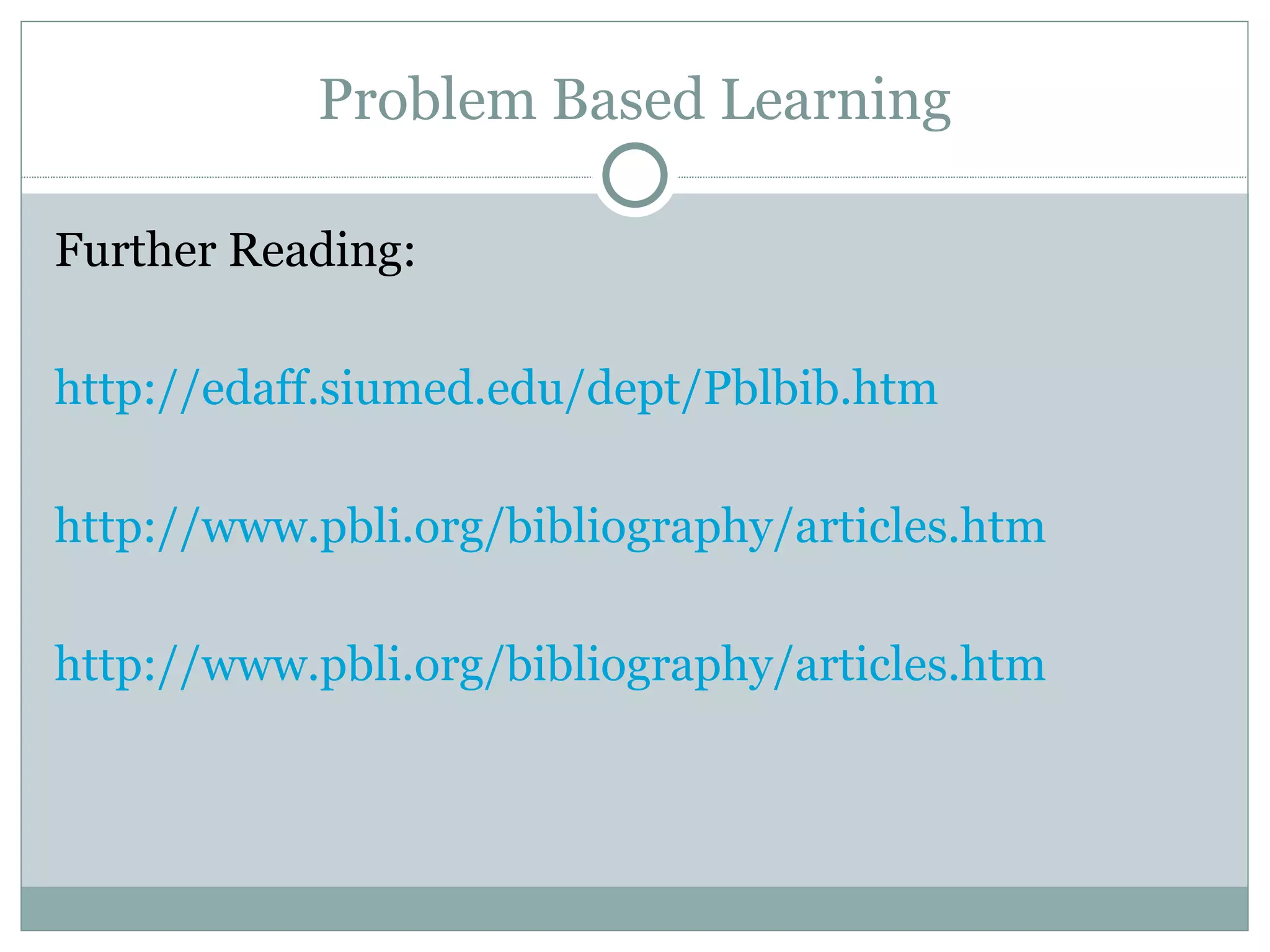 Using Problem Based Learning In Educational Psychology | PPT | Educational Assessment | Education