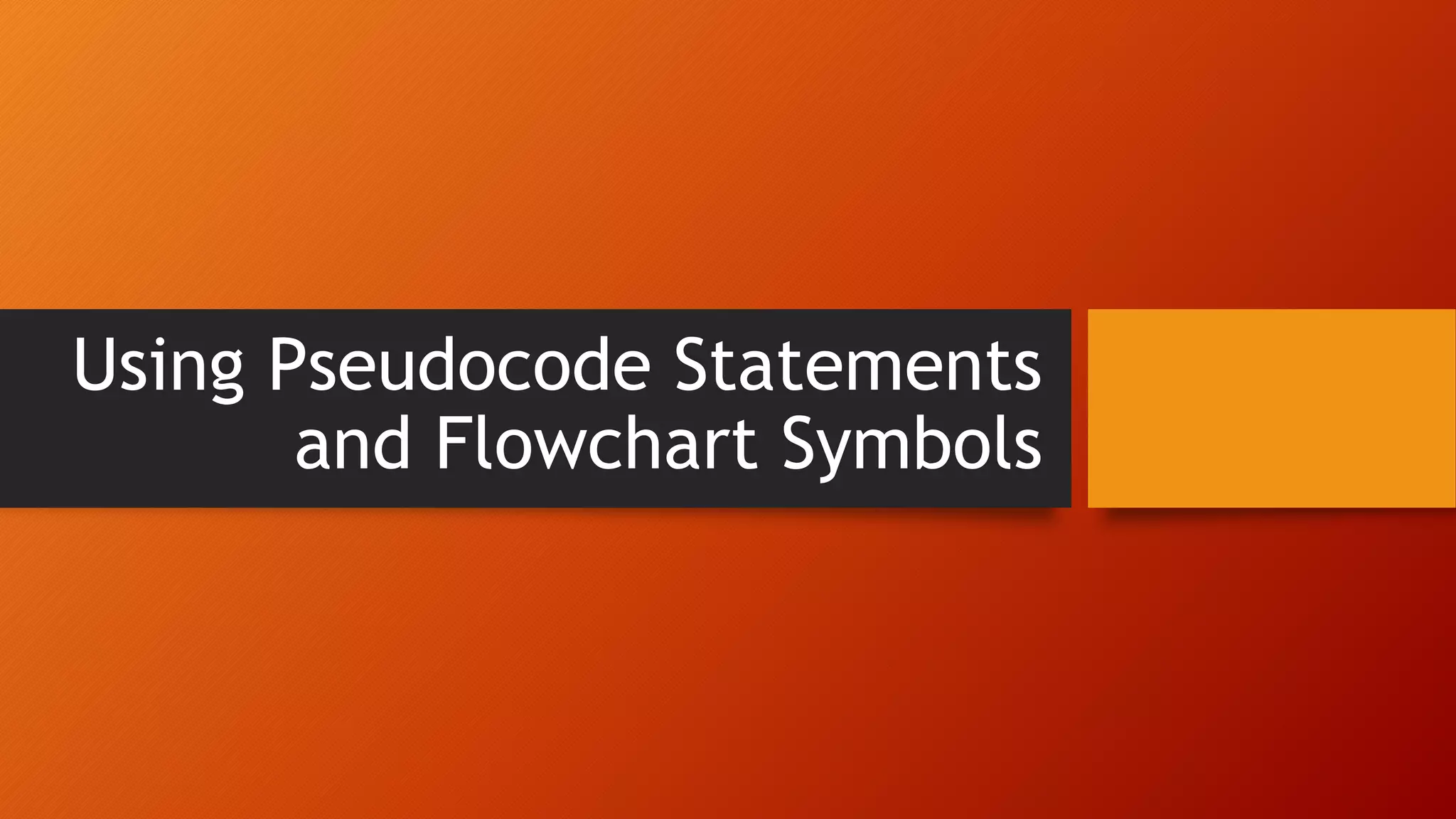 Using Pseudocode Statements And Flowchart Symbols Ppsx Programming Languages Computing