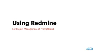 Using Redmine for Project Management @promptloud | PDF | Shareware and Freeware | Computer ...