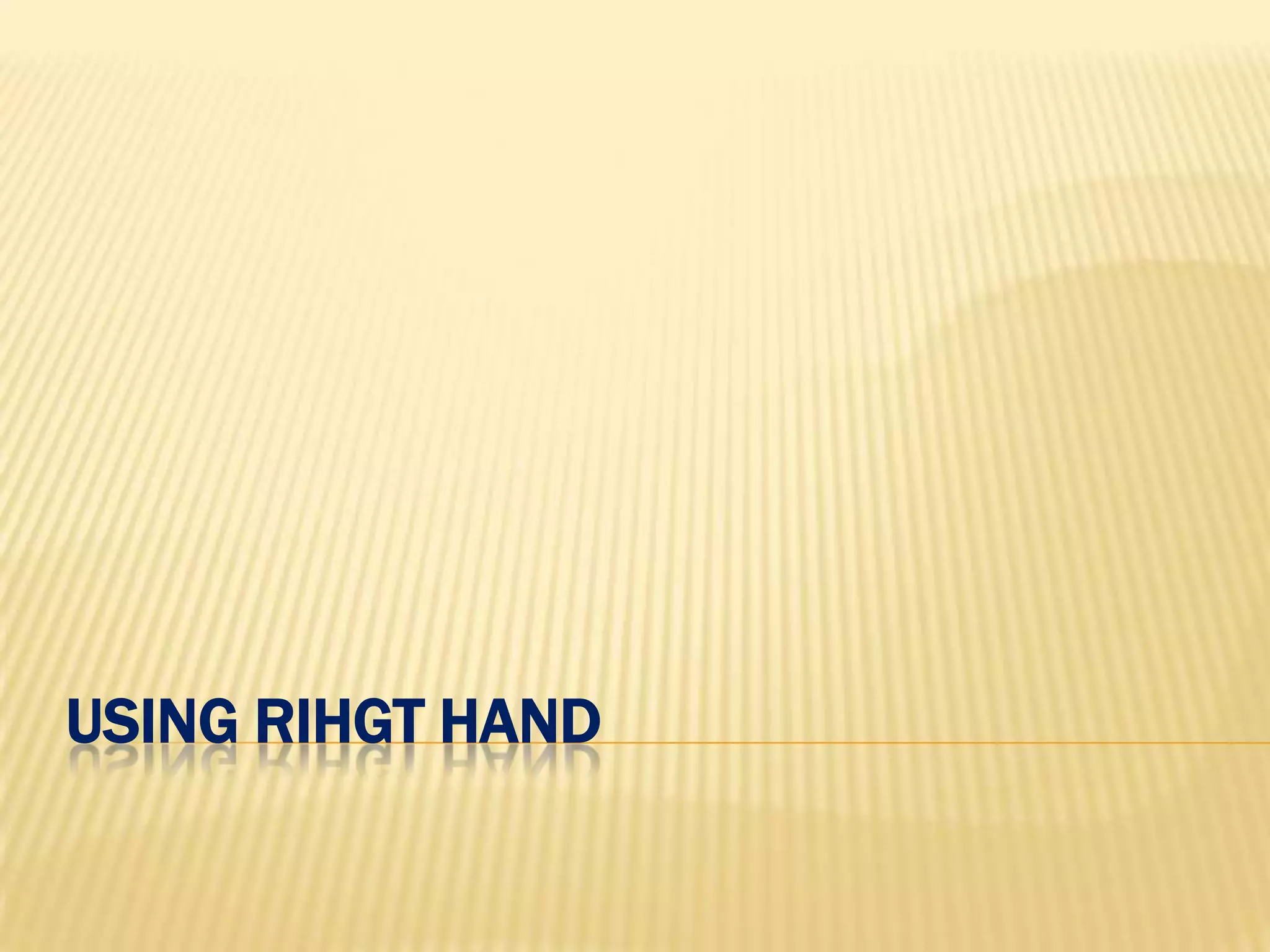 Using rihgt hand | PPSX