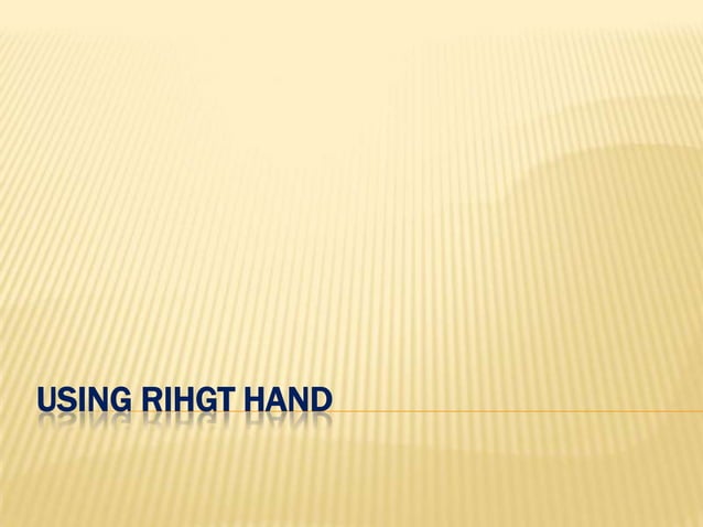 Using rihgt hand | PPSX
