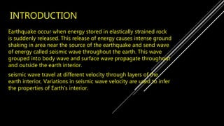 Using seismic wave produce by earthquake to | PPTX