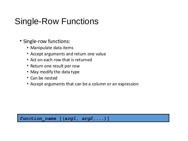 Using Single Row Functions To Customize Output
