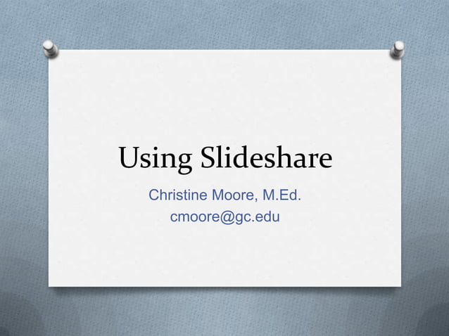 Using slideshare | PPTX | Technology & Computing