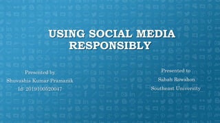Using social media responsibly | PPTX