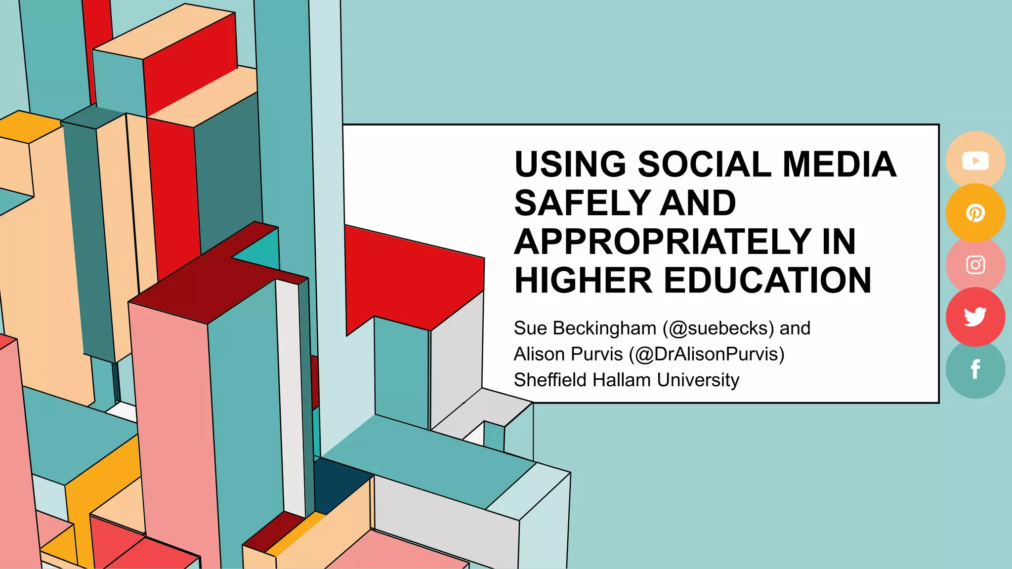 Using social media safely and appropriately in higher education.pptx