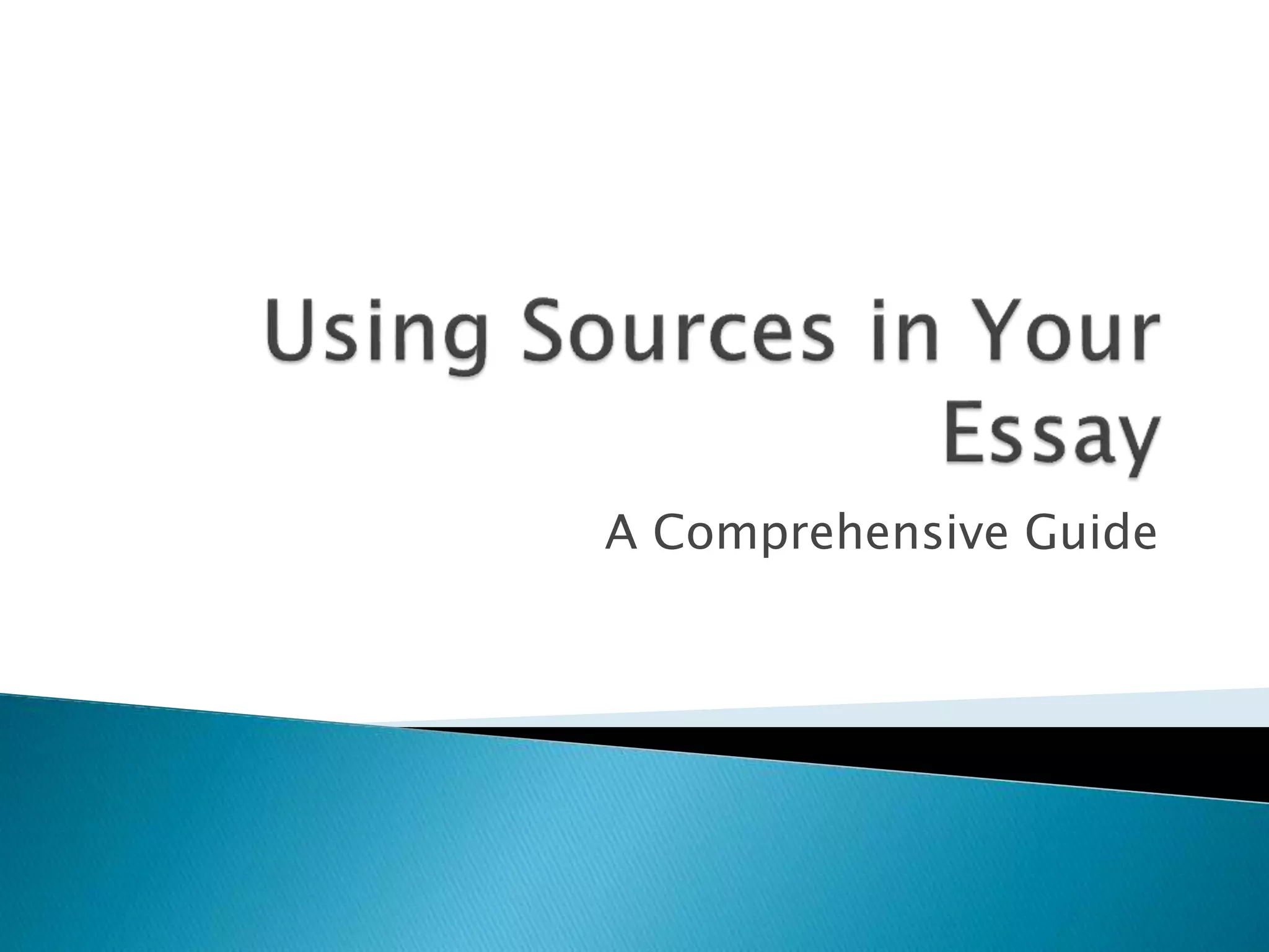 Using sources in your essay | PPTX | Homework and Study | Education