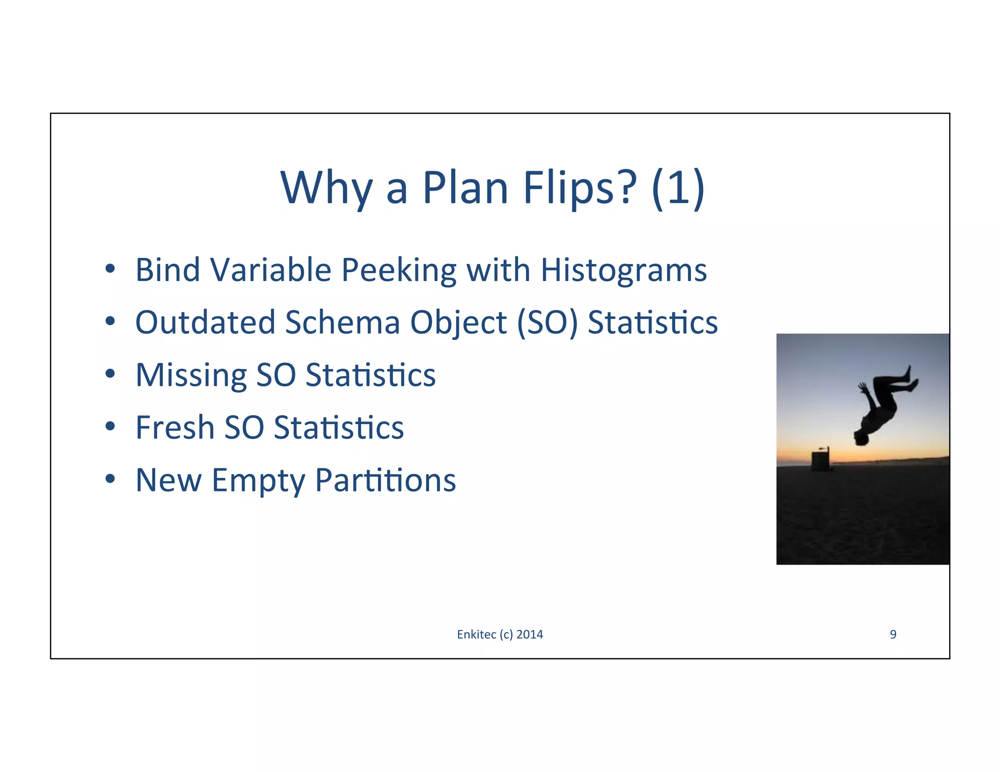 Using SQL Plan Management (SPM) to Balance Plan Flexibility and Plan ...