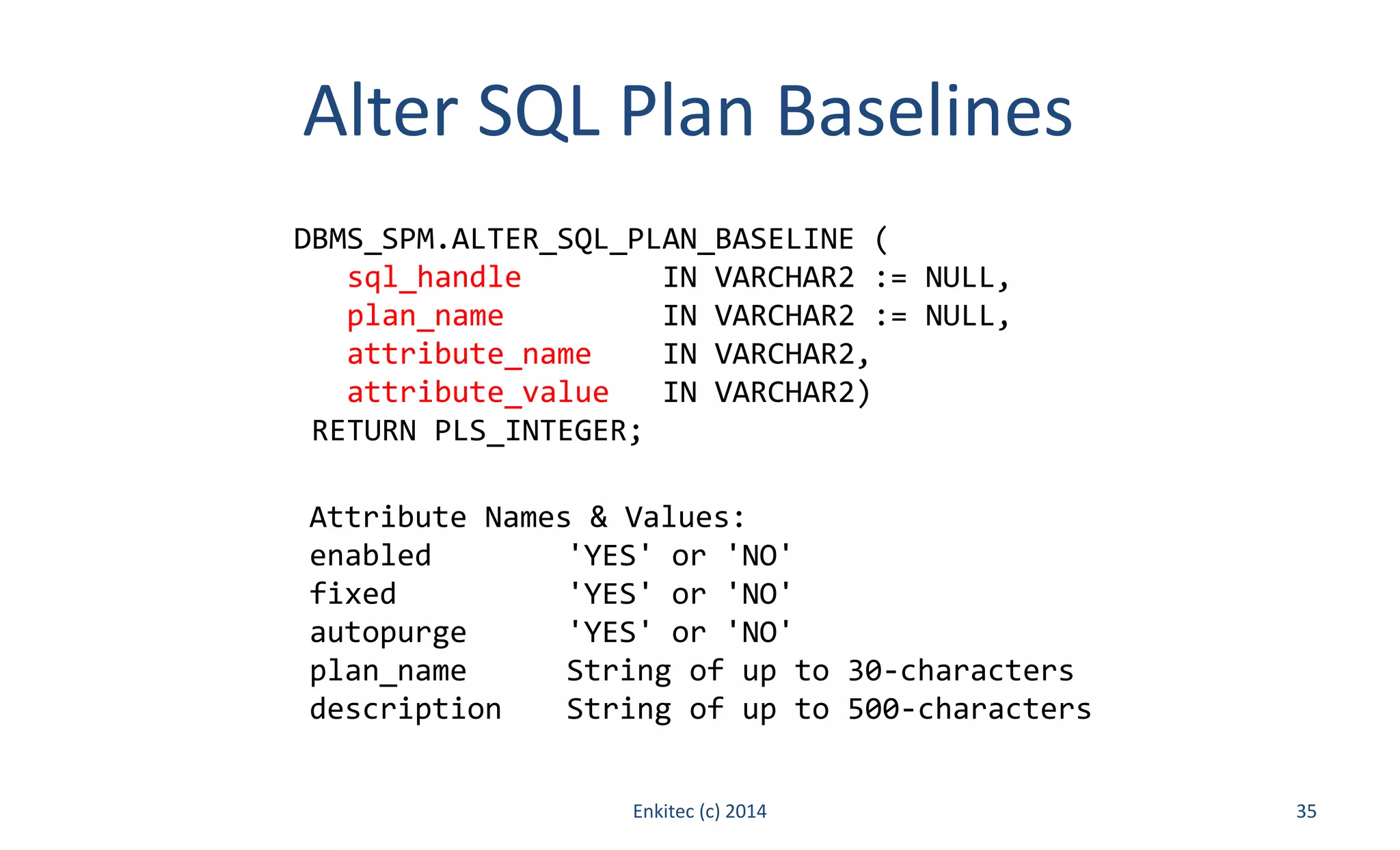 Using SQL Plan Management (SPM) to balance Plan Flexibility and Plan Stability | PPTX ...