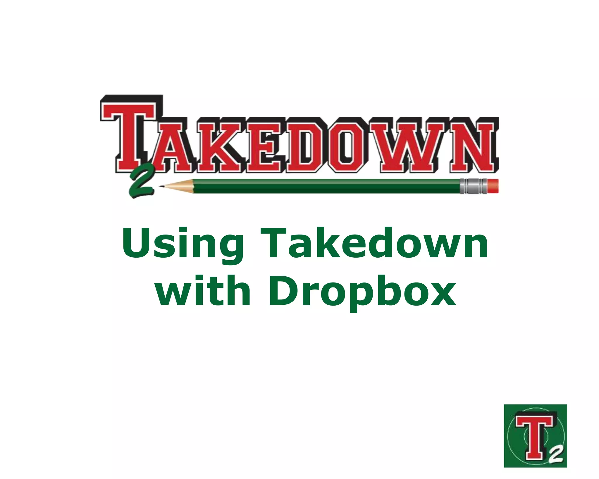 Using Takedown Wrestling App with Dropbox | PPT