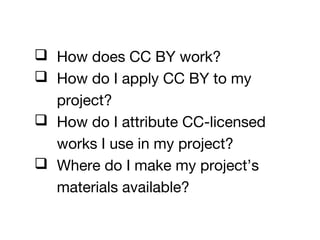 Using the CC BY license, Workshop for 2013 OPEN Kick-off | PPT