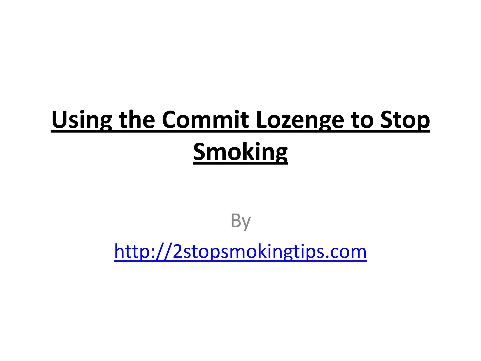 Using the commit lozenge to stop smoking | PPT