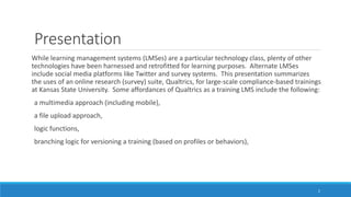 Using the Qualtrics Research Suite as a Training LMS | PPT