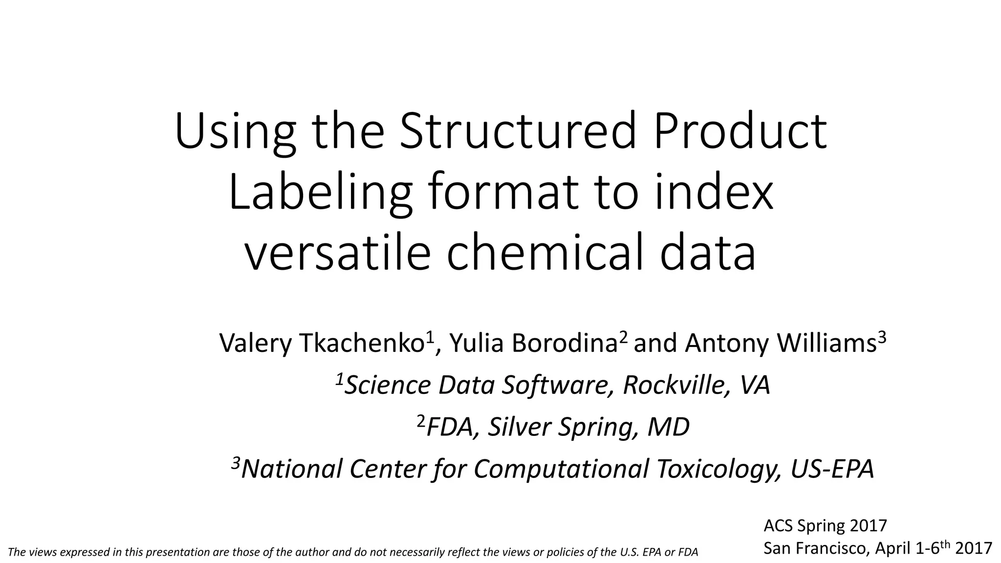 Using the structured product labeling format to index versatile ...