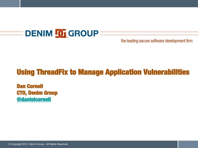 Using ThreadFix to Manage Application Vulnerabilities | PDF