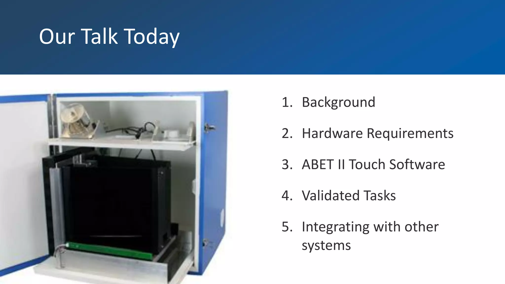 Using Touchscreen Operant Systems to Study Cognitive Behaviors in ...