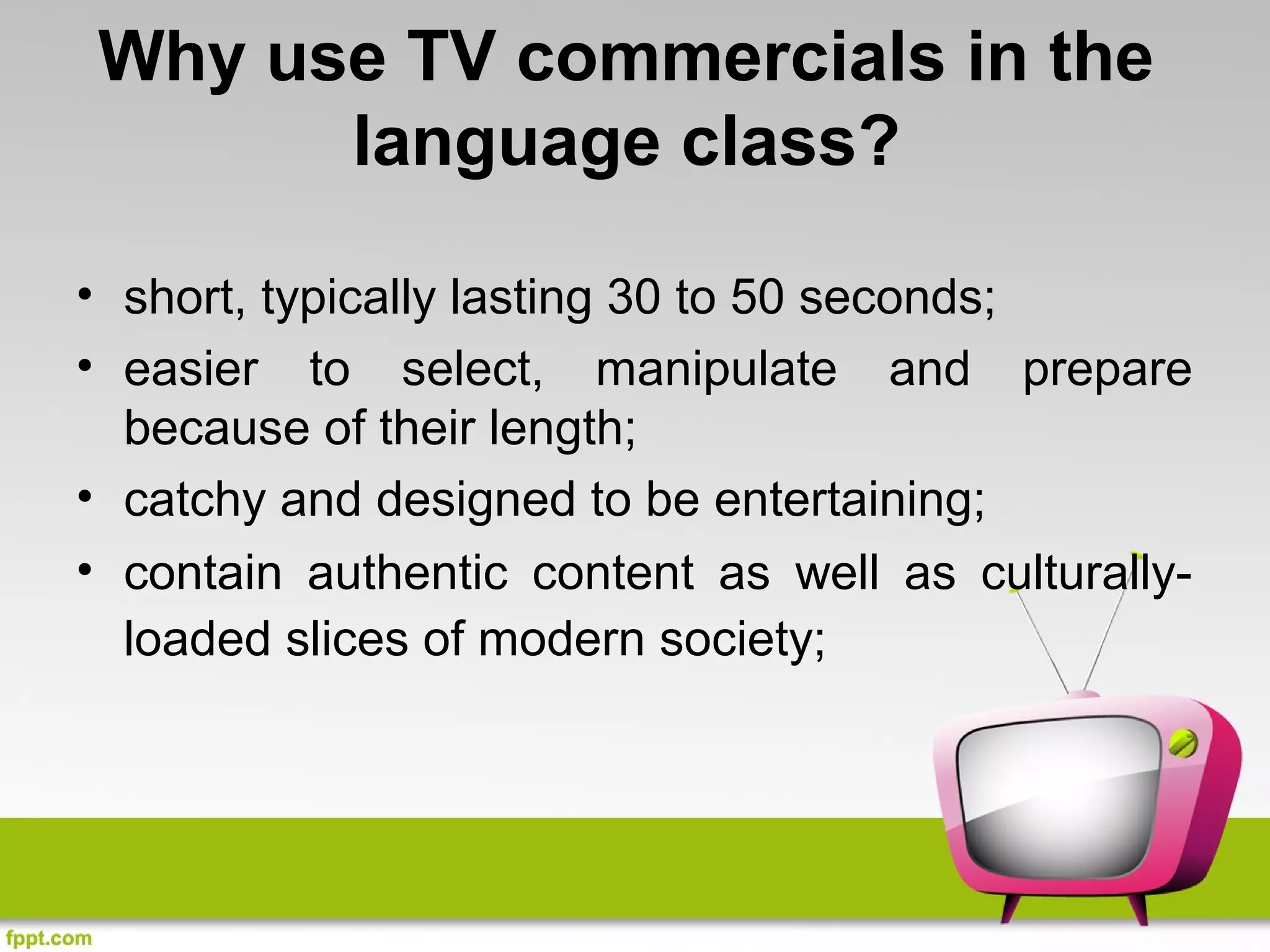 Using tv commercial in the language classroom | PPT