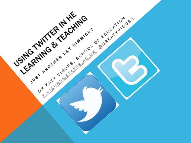 Using Twitter in HE Learning & Teaching_PGCHPE | PPT
