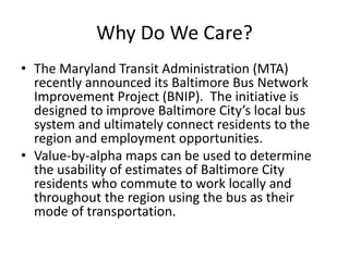 Using Value-by-Alpha Maps to Visualize CTPP/ACS Bus Commute | PPTX
