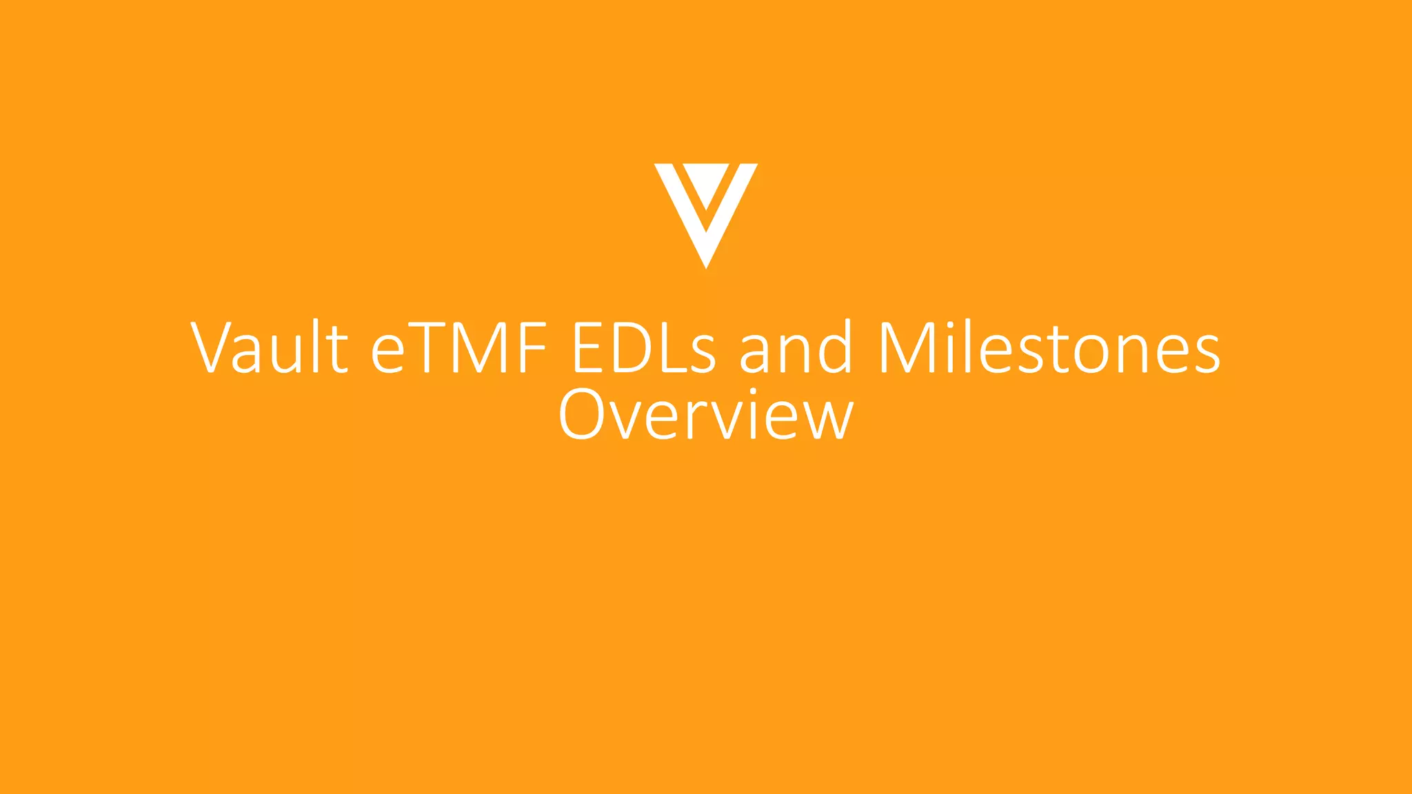 Using Vault eTMF Milestones and EDLs to Support Inspection Readiness | PDF