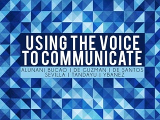 Using Voice to Communicate | PPTX