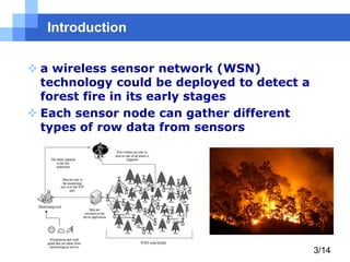 Using wireless sensor networks for reliable forest fires | PPT