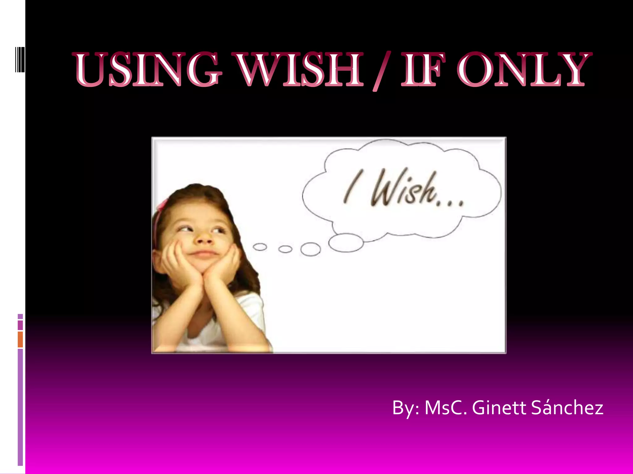 Using wish / If Only | PPTX