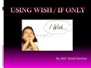 Using wish / If Only | PPTX