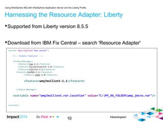 Using WebSphere MQ with WebSphere Application Server and the Liberty ...