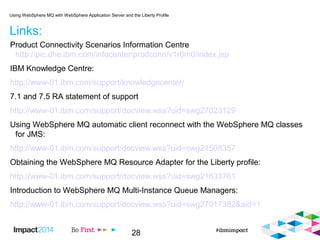 Using WebSphere MQ with WebSphere Application Server and the Liberty ...