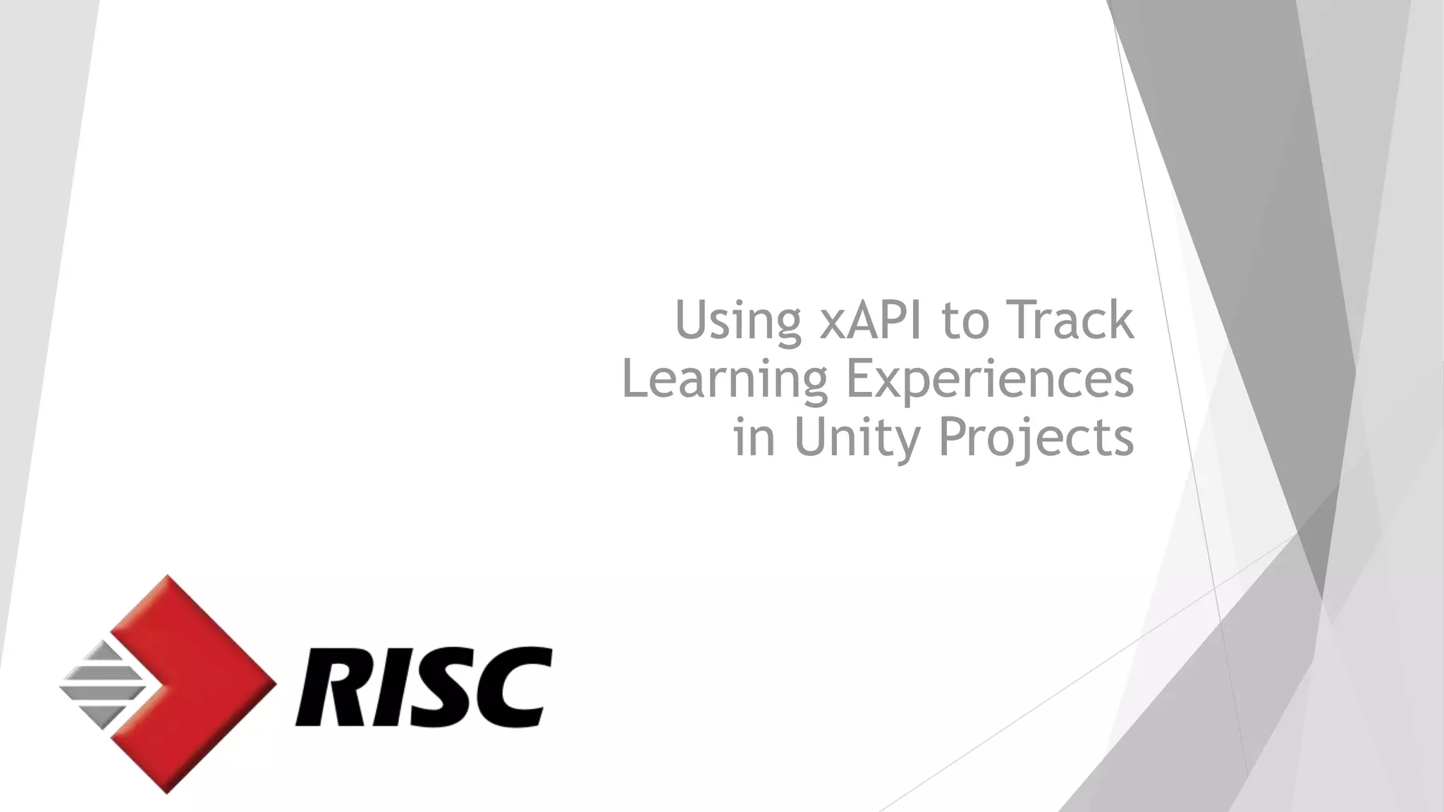 Using xAPI in Unity Games.pptx