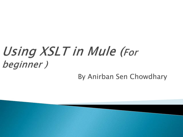 Using XSLT in Mule | PPT
