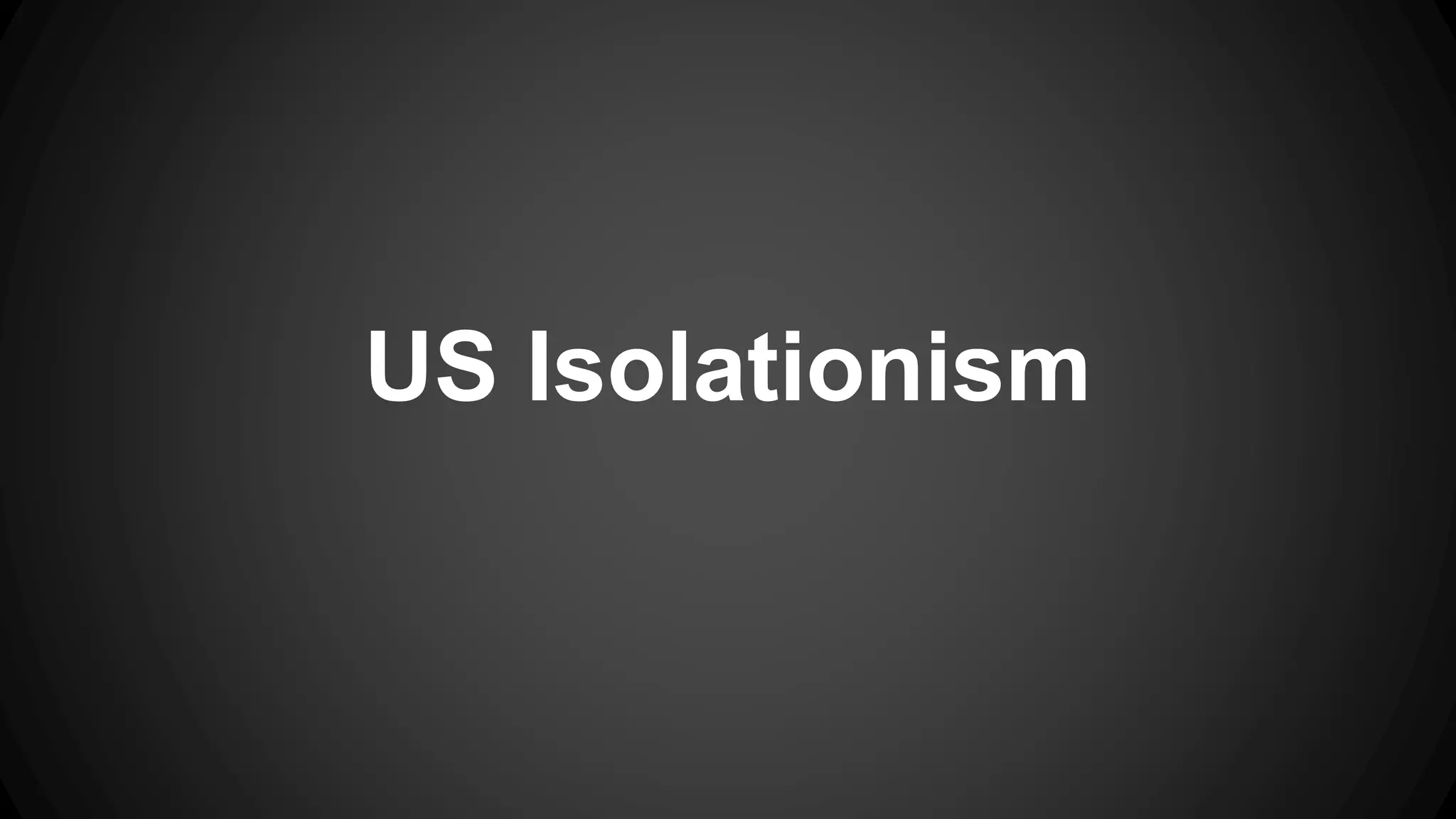 US Isolationism | PPT