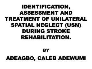 Unilateral spatial neglect ppt | PPTX
