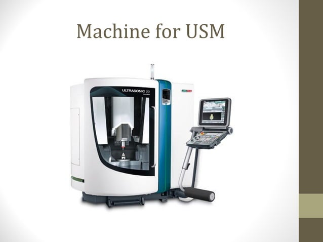 USM Ultra Sonic Machinig | PPT