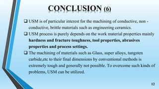 Ultrasonic Machining (USM) | PPT