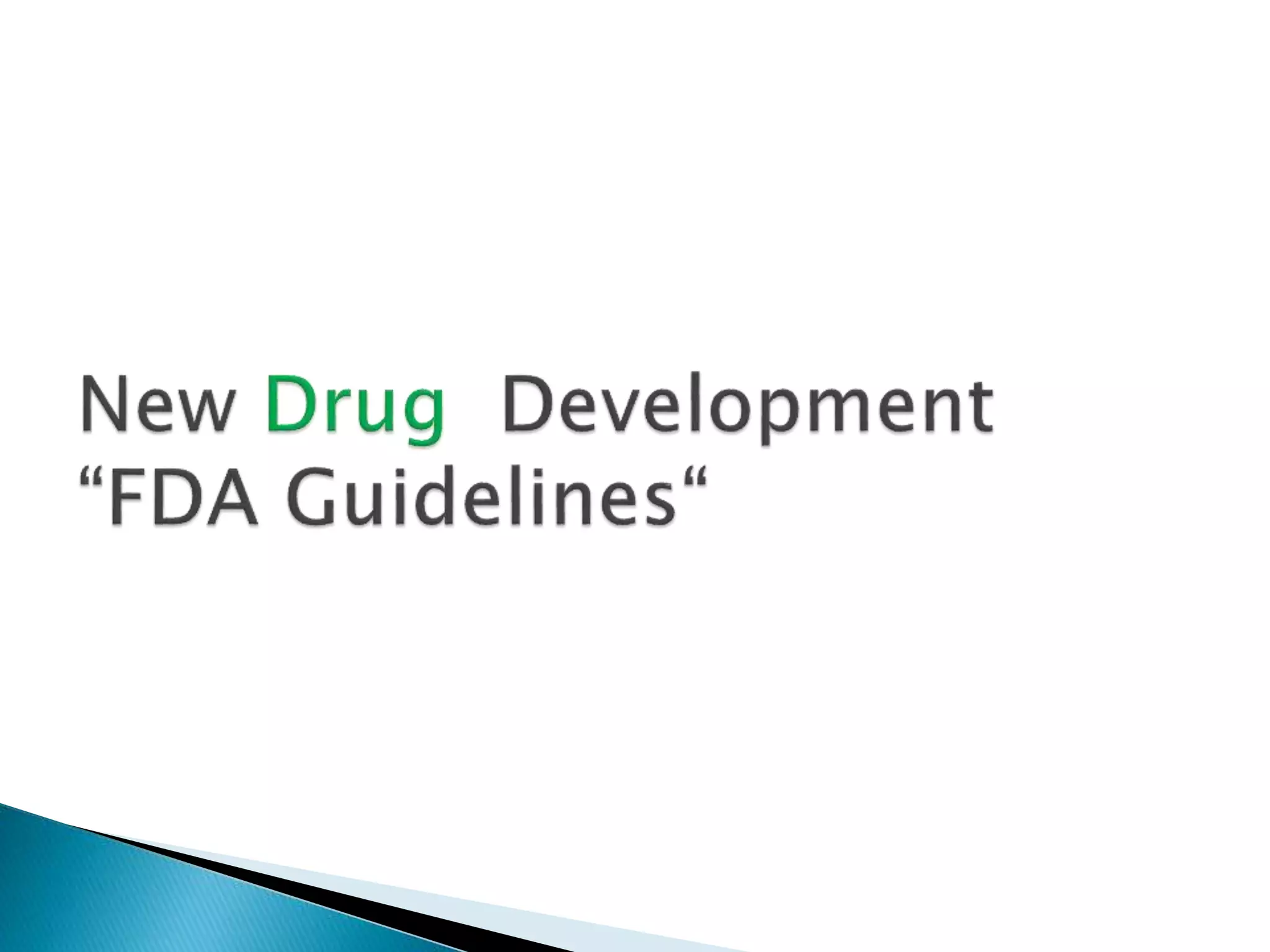 FDA Guidelines for Drug Development & Approval