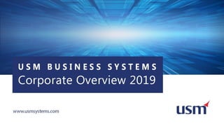 Usm business systems overview 2019 | PPT