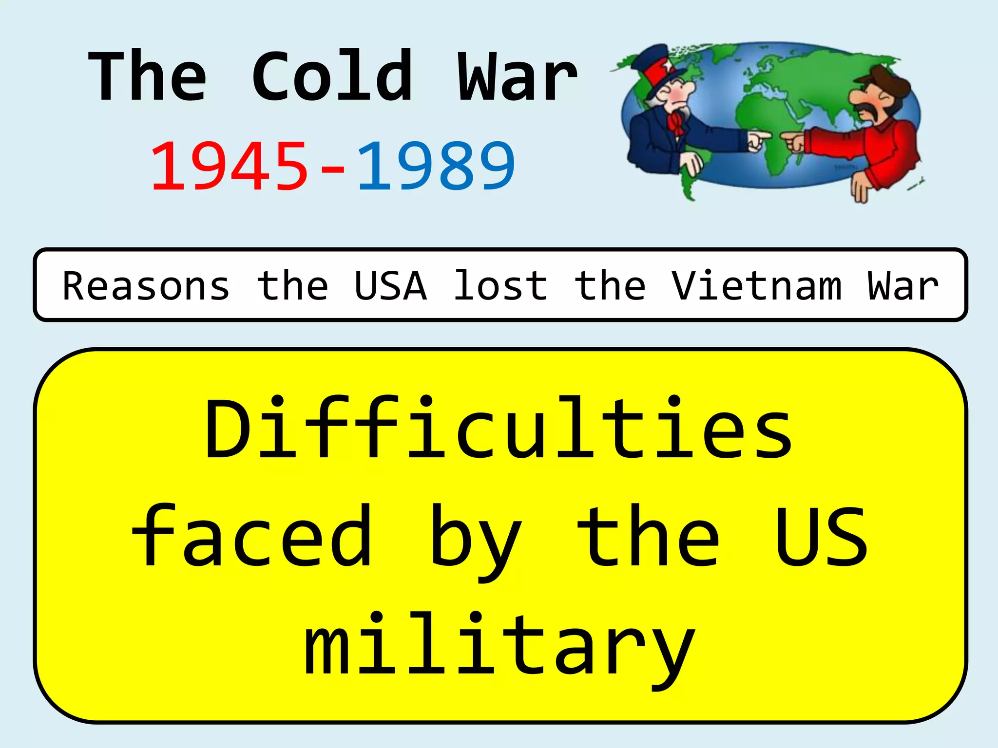 Reasons the USA lost the Vietnam War - US military difficulties | PPTX ...