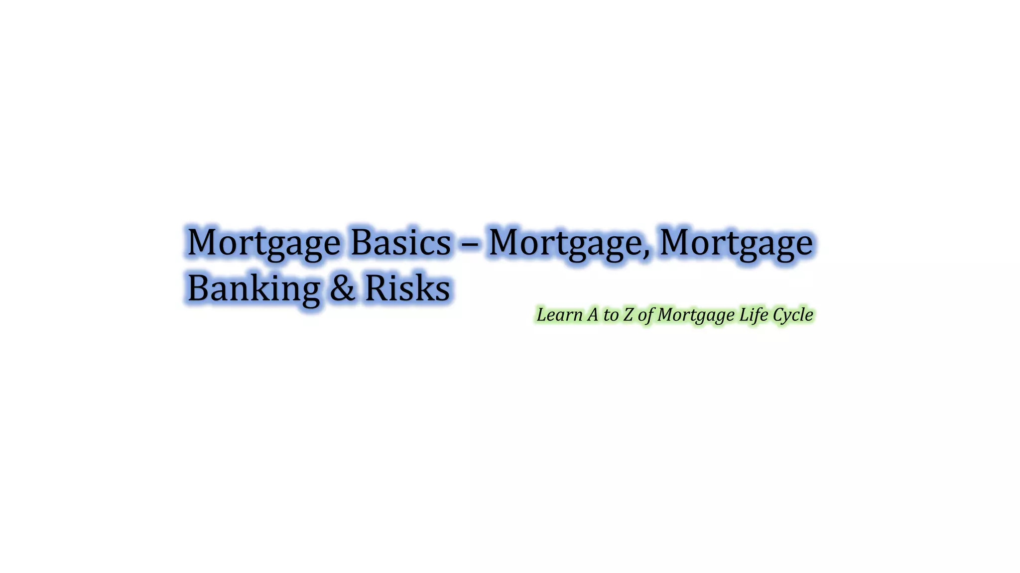 US Mortgage - Learn Complete Life Cycle of Mortgage Production | PDF