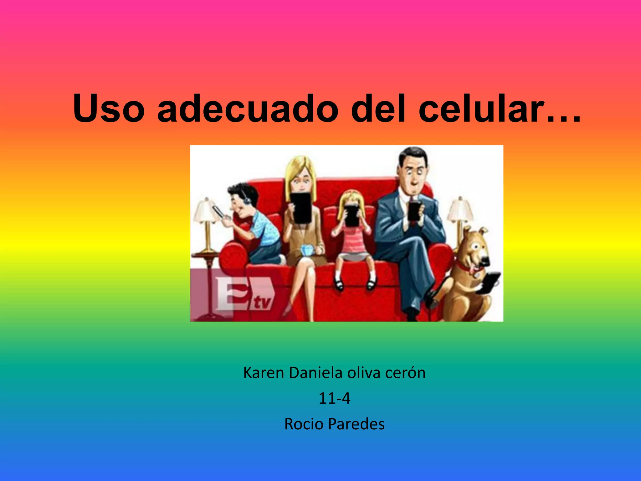 Uso adecuado del celular | PPTX