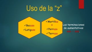 Uso de c,s y z | PPTX