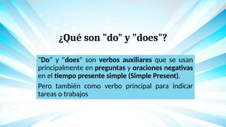 USO DE DO Y DOES_DIAPOSITIVAS EN INGLES AMERICANO | PPTX