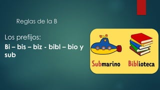 Reglas ortográficos sobre el uso de la B, V y H.pptx