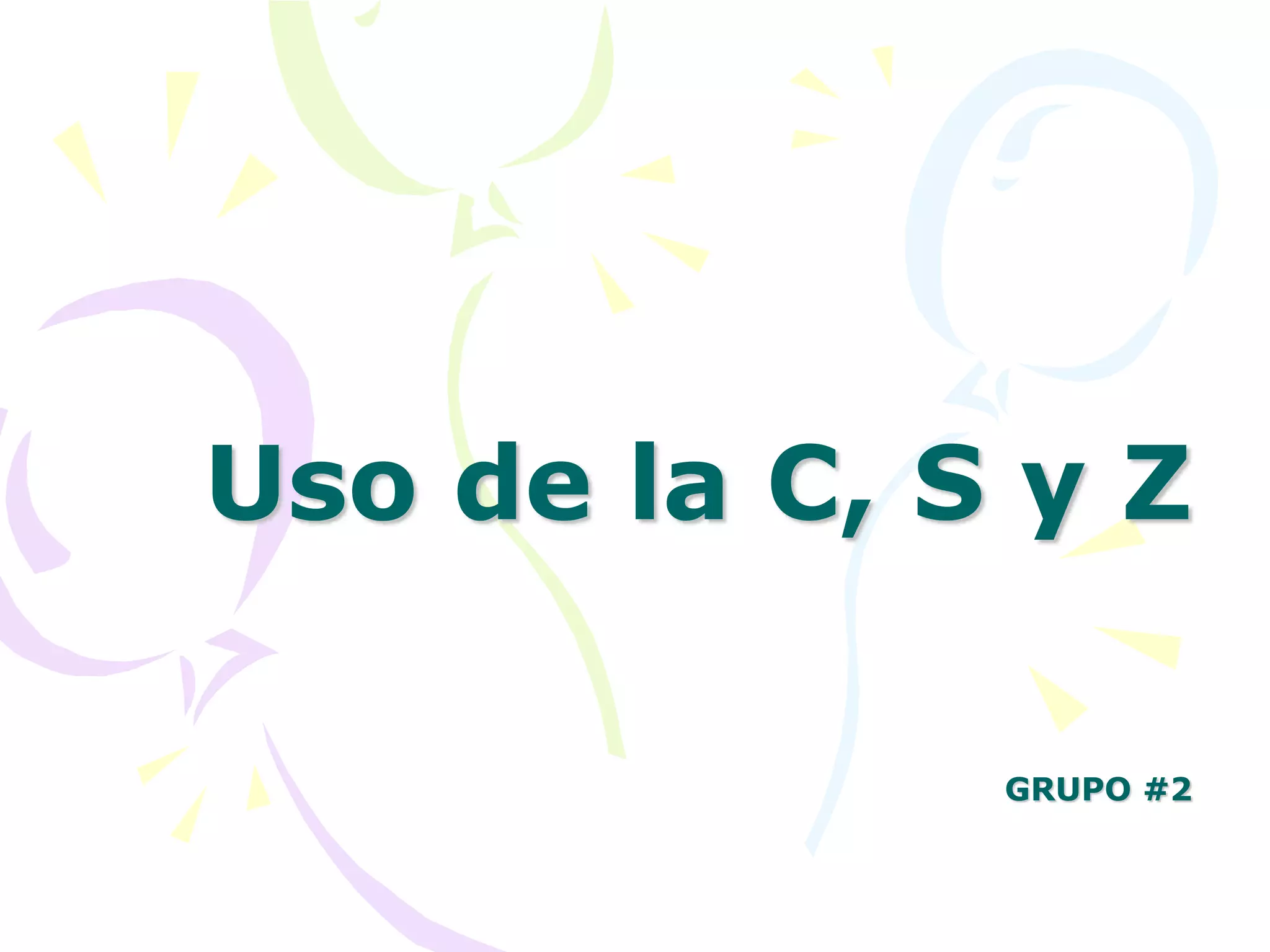 USO DE LA C, S, Z.ppt