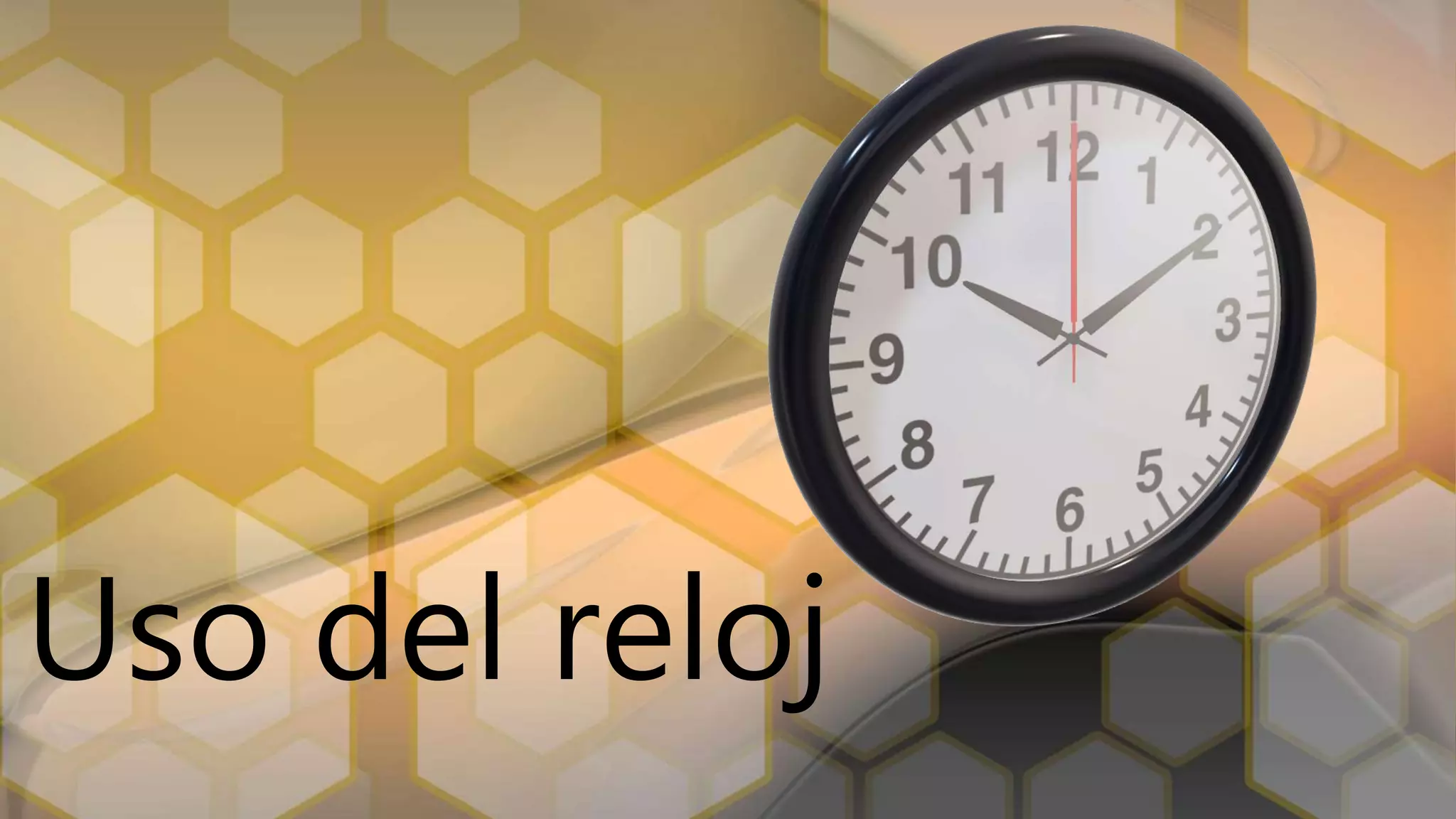 Uso del reloj 3o | PPT
