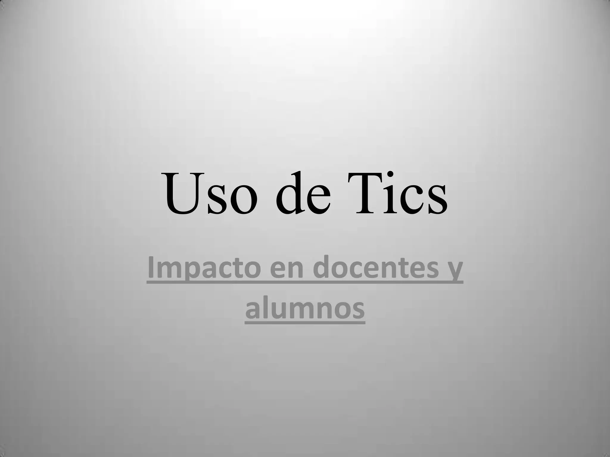 Uso de tics | PPT